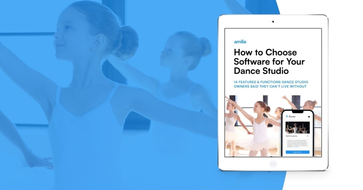 How To Choose Software for Your Dance Studio | Amilia