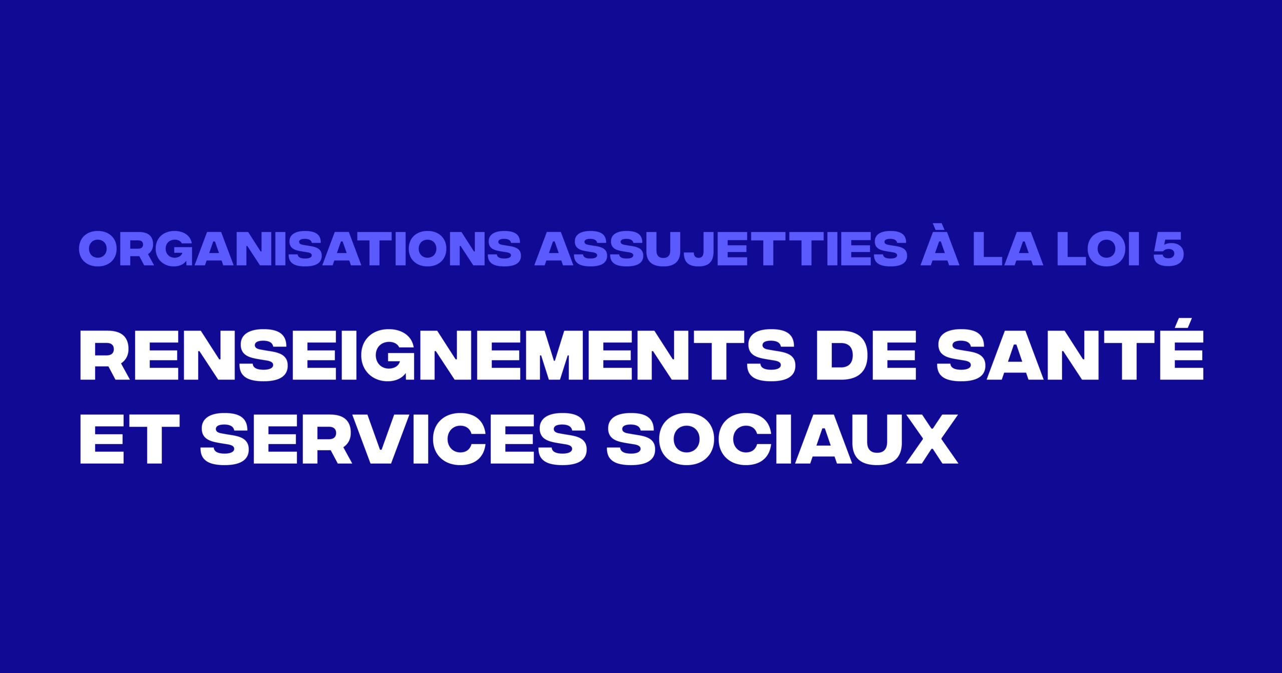 Loi 5 : un nouveau paradigme en matière de gouvernance des renseignements de santé et de ...