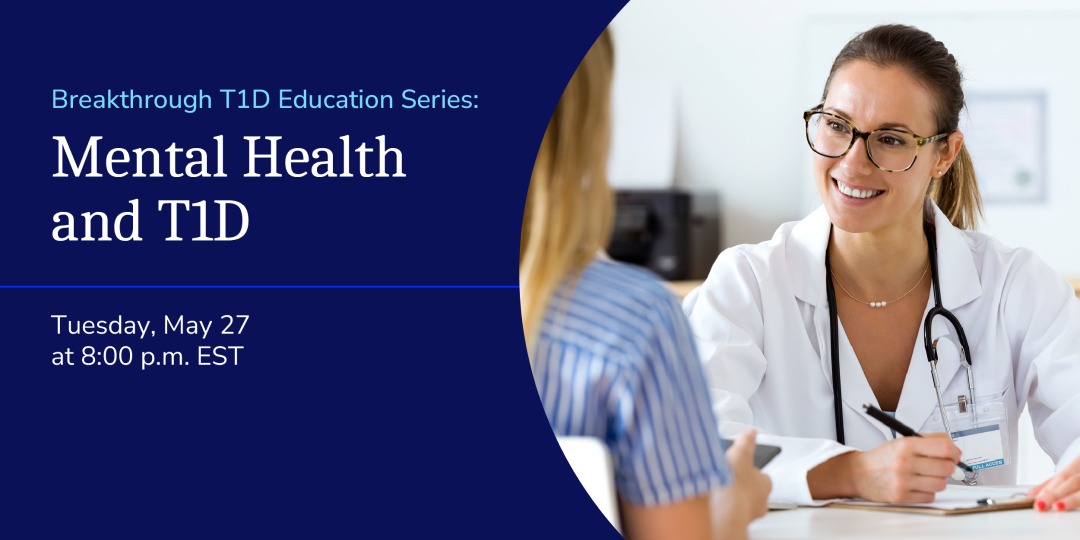 Breakthrough T1D Education Series: Mental Health and T1D - Breakthrough T1D Education Series ...