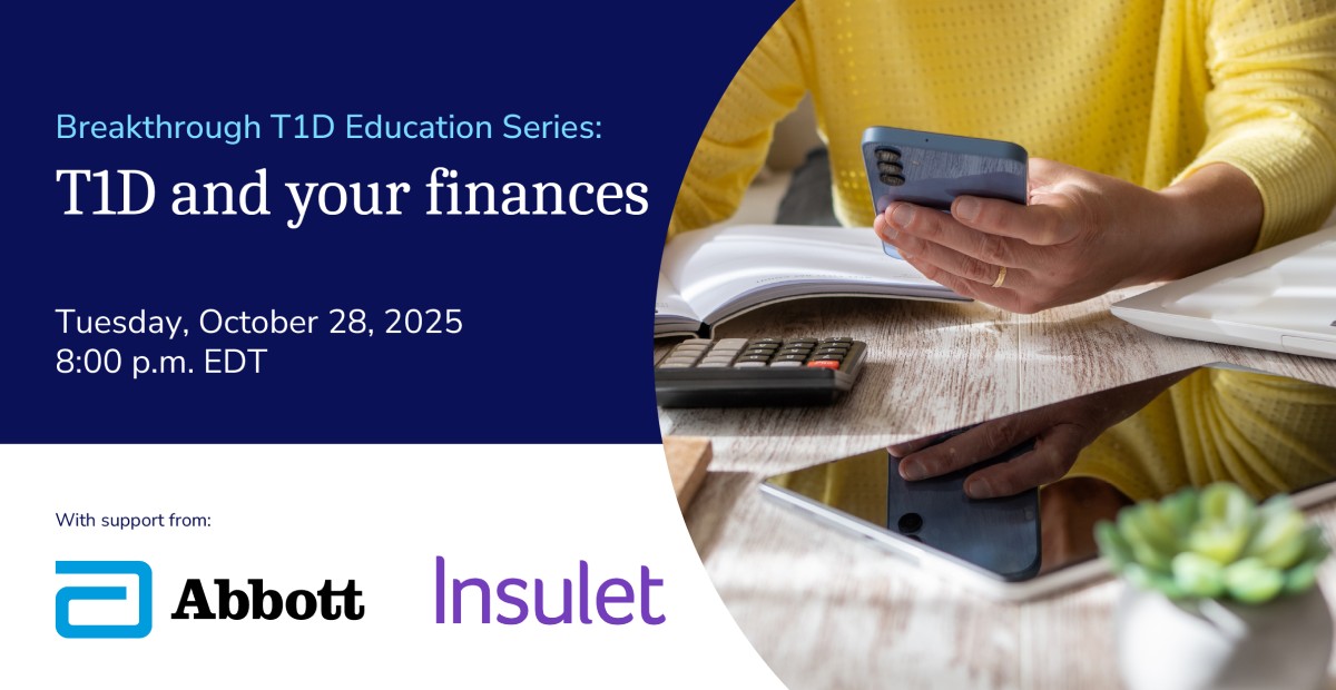 Breakthrough T1D Education Series: T1D and your finances - Breakthrough T1D Education Series ...