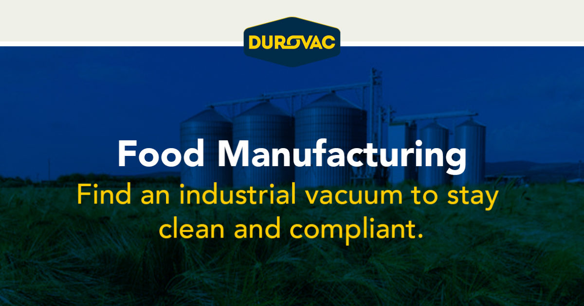 NFPA-Compliant Vacuums for Food Manufacturing Industry | DuroVac