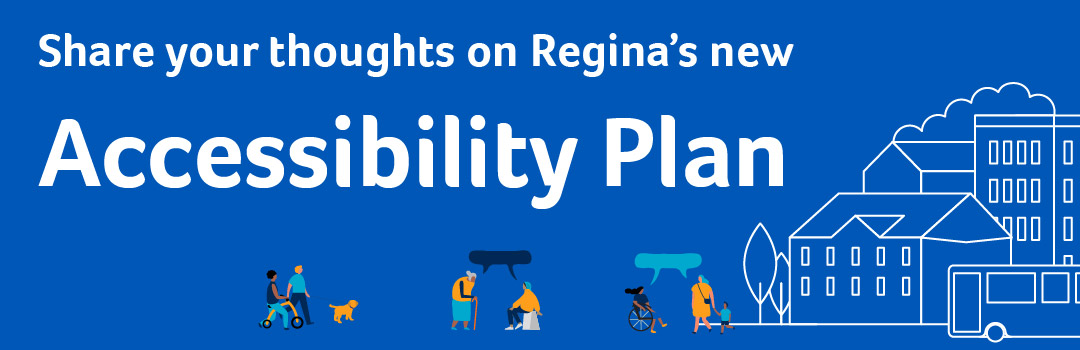 Accessibility Plan Background | Regina Accessibility Plan | Be Heard Regina