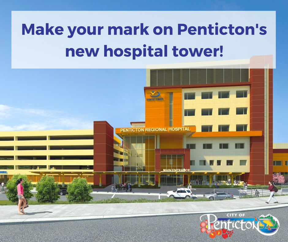 Make your mark on Penticton’s new hospital tower | Hospital Room Naming ...