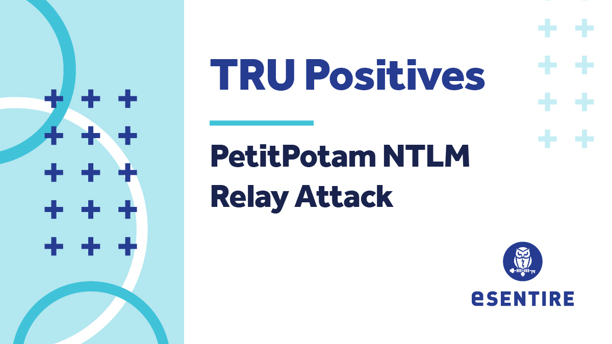 PetitPotam NTLM Relay Attack: Understanding and Mitigating… | eSentire