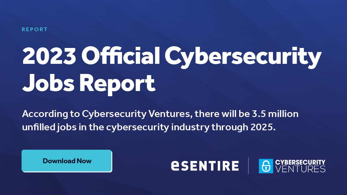 eSentire | 2023 Official Cybersecurity Jobs Report