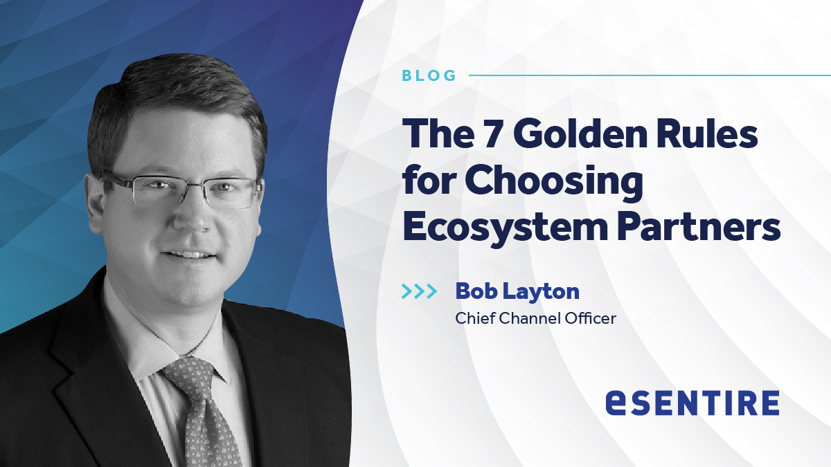 eSentire | The 7 Golden Rules for Choosing Ecosystem Partners