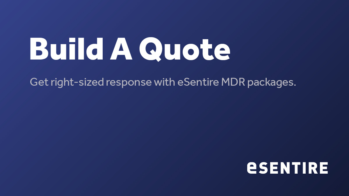 Build a Quote for 24/7 Security, Tailored to Your Business | eSentire