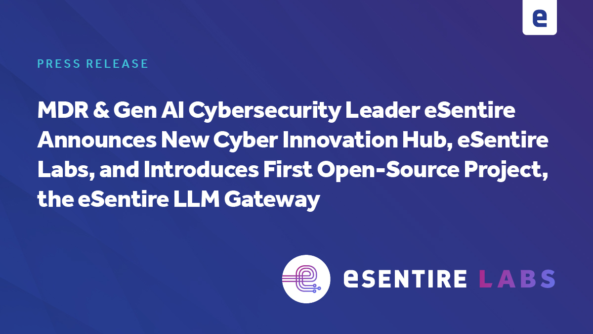 eSentire | MDR & Gen AI Cybersecurity Leader eSentire Announces New…