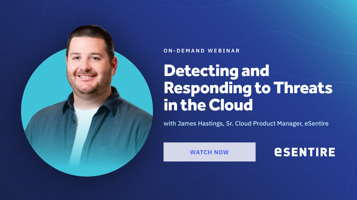 eSentire | Webinar: Detecting and Responding to Cloud Security Threats