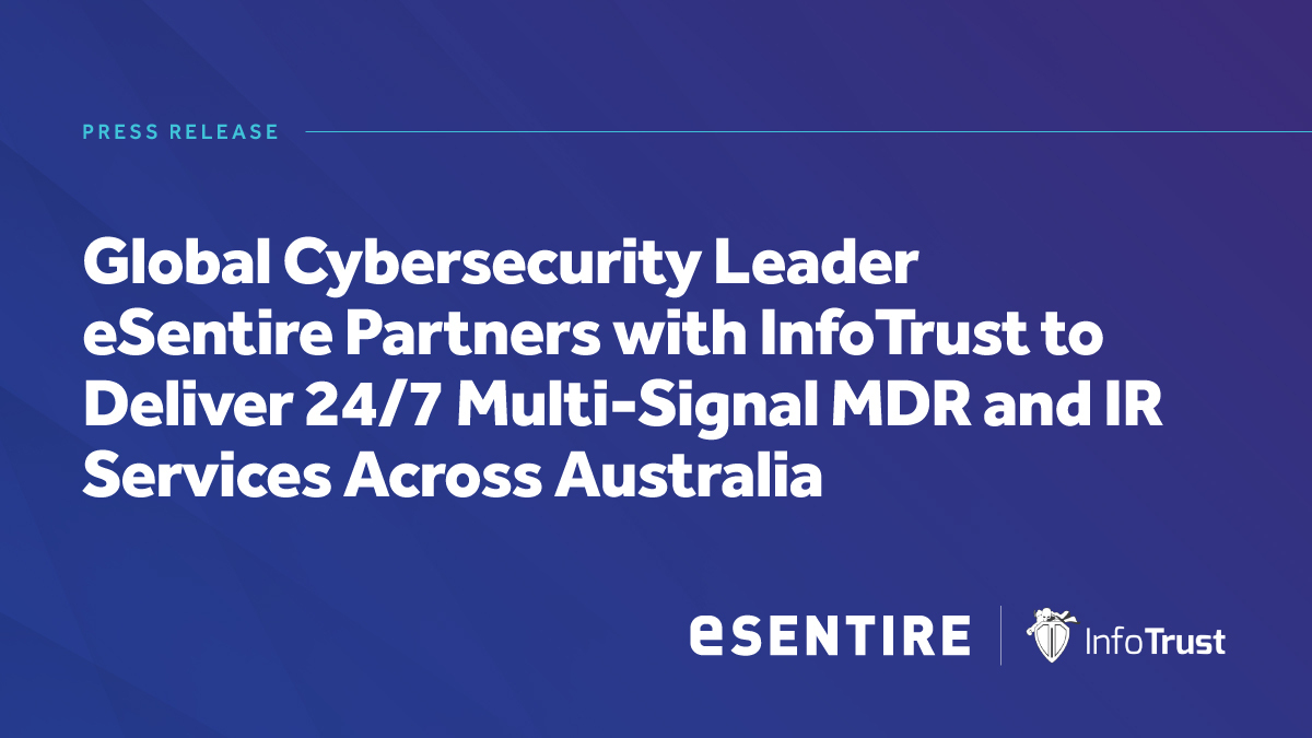 eSentire | eSentire Partners with InfoTrust to Deliver 24/7…