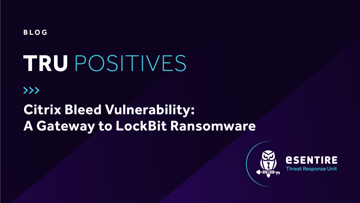 eSentire | Citrix Bleed Vulnerability: A Gateway to LockBit Ransomware