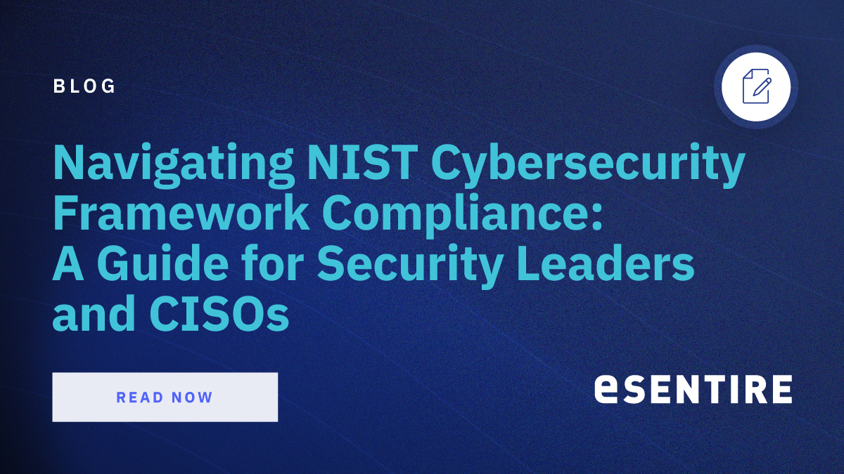 Navigating NIST Compliance: A Guide for Security Leaders… | eSentire