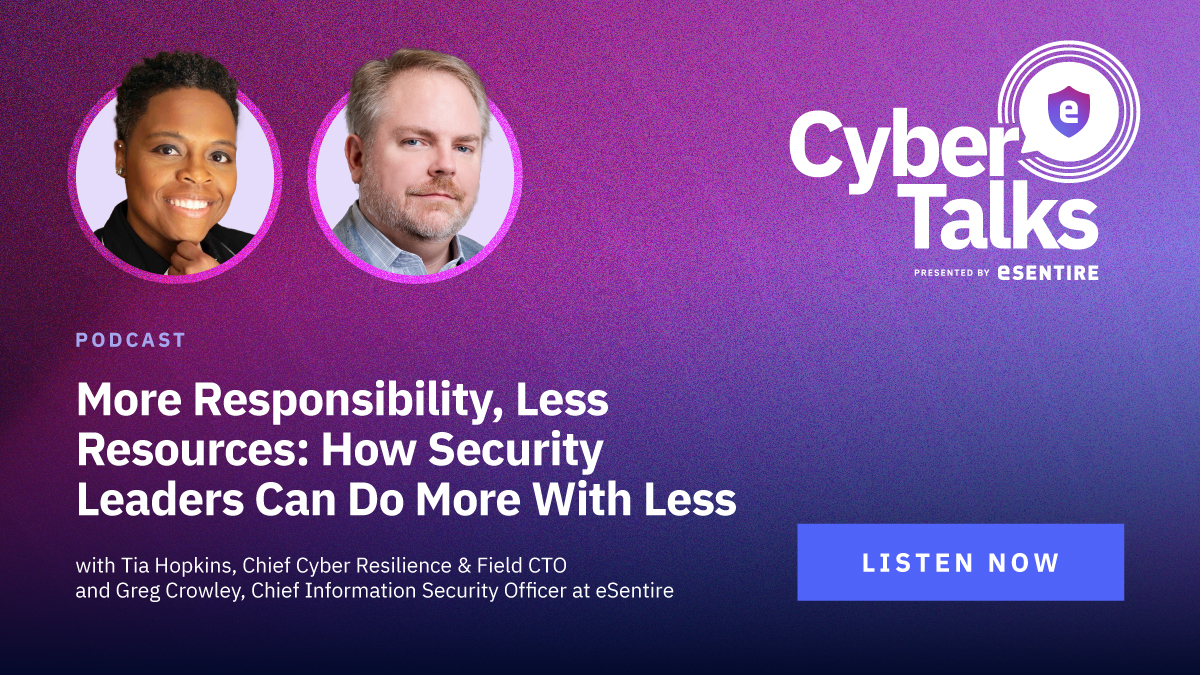 How Security Leaders Can Do More With Less - Cyber Talks… | eSentire