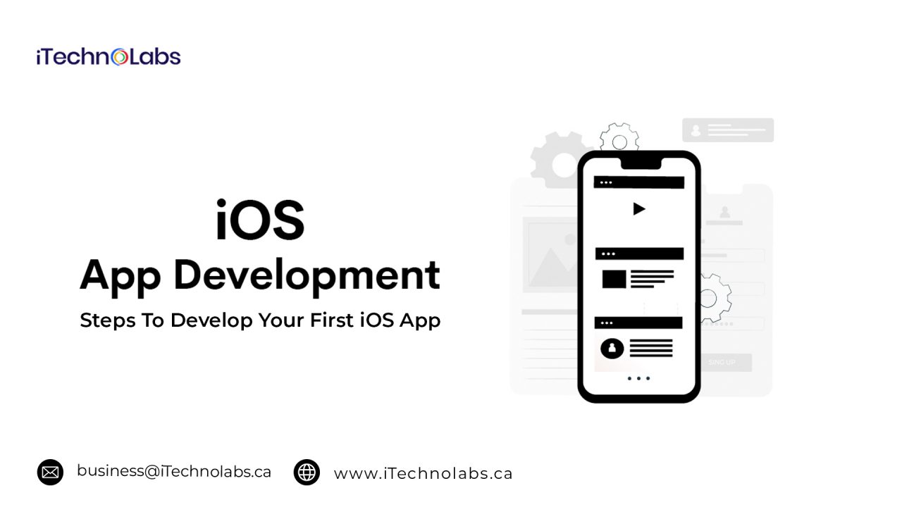 Ios App Development Steps To Develop Your First Ios App