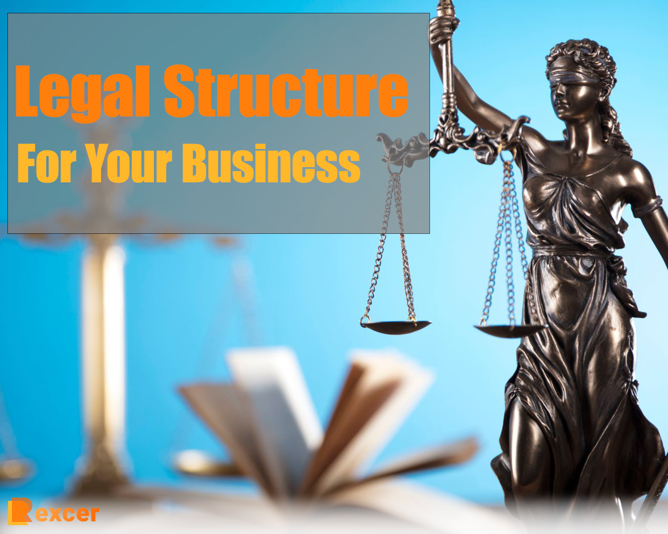 What Is Legal Structure 7 Reasons To Choose Right Structure