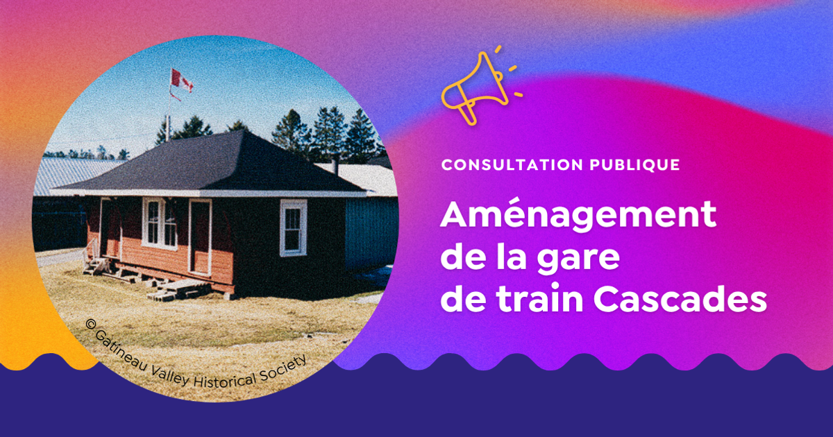 Consultation publique sur l'aménagement de la gare des Cascades